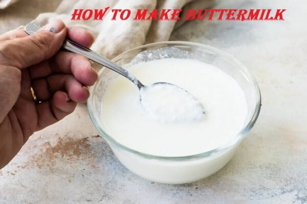 How to Make Buttermilk | Easy Homemade Buttermilk Recipes 1